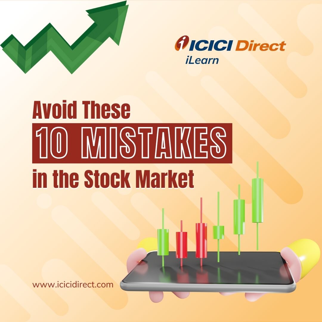 Avoid These 10 Mistakes in the Stock Market - ICICI Direct