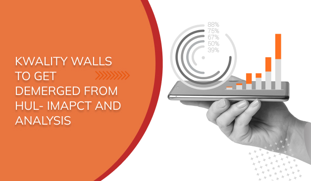 Demerger of Kwality Walls from HUL- Details, Ratio and Analysis ...