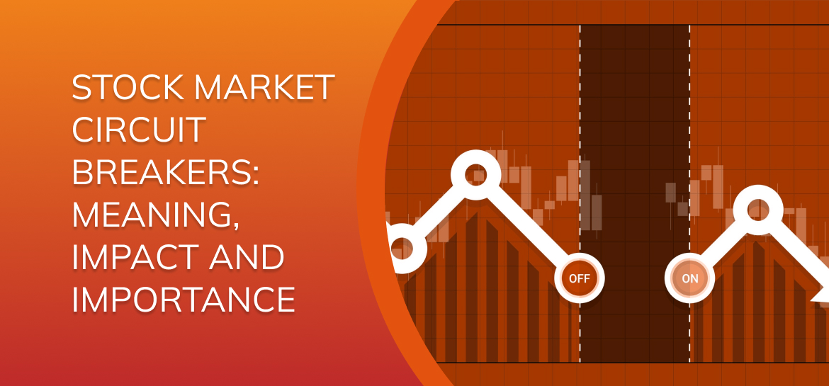 Circuit Breakers in Share Market- Meaning, Working and Importance ...
