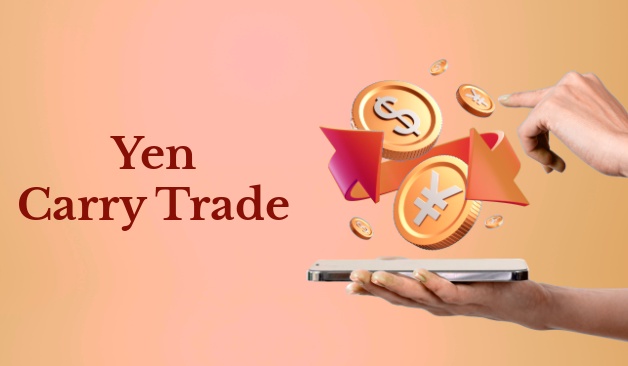 What is Yen Carry Trade and Its Impact on Global Markets - ICICI Direct